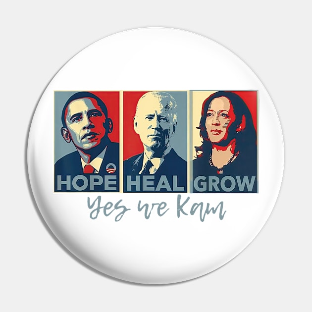 Hope Hate Heal Grow Yes We Kam, Kamala Harris For American Presidential ...