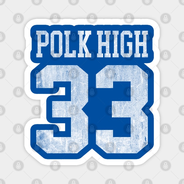 Polk High - Polk High - Magnet | TeePublic