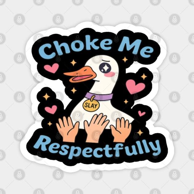 Choke Me Respectfully Bold Humor Typography - Dark Humor Quote - Magnet ...