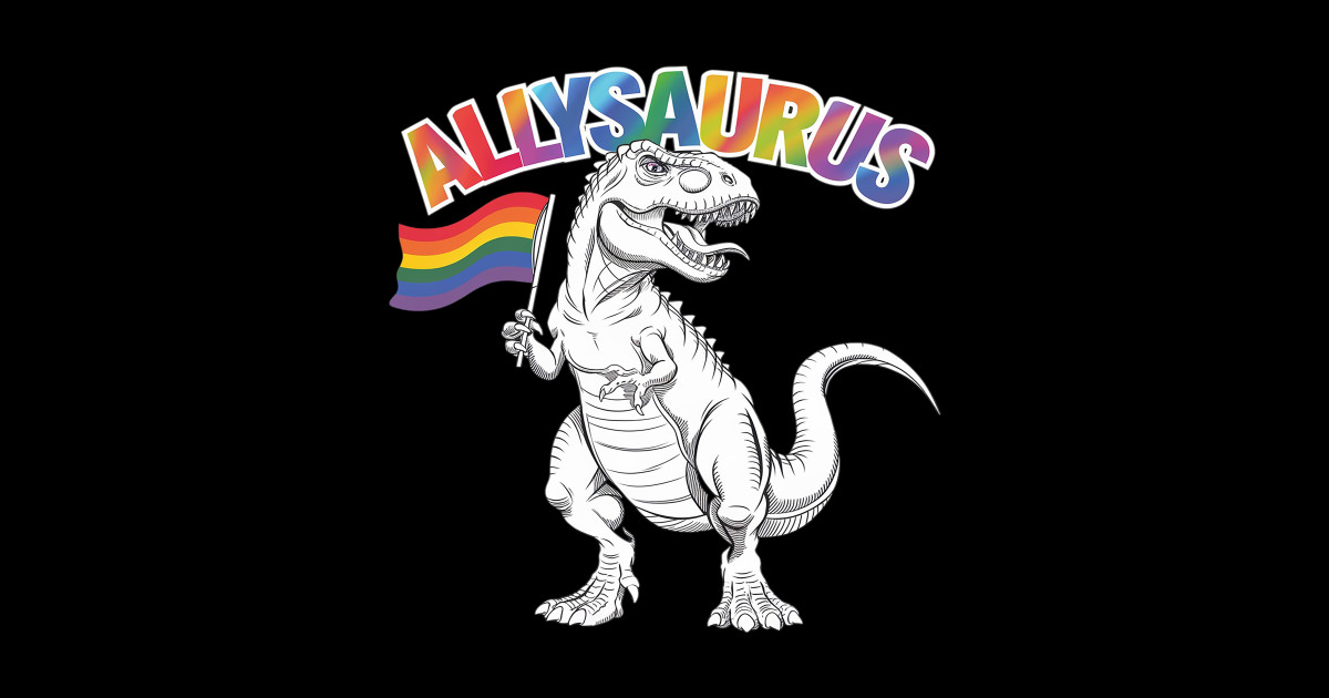 Rex Dinosaur Rainbow Flag Gay Pride Ally LGBT Allysaurus - Rex Dinosaur ...