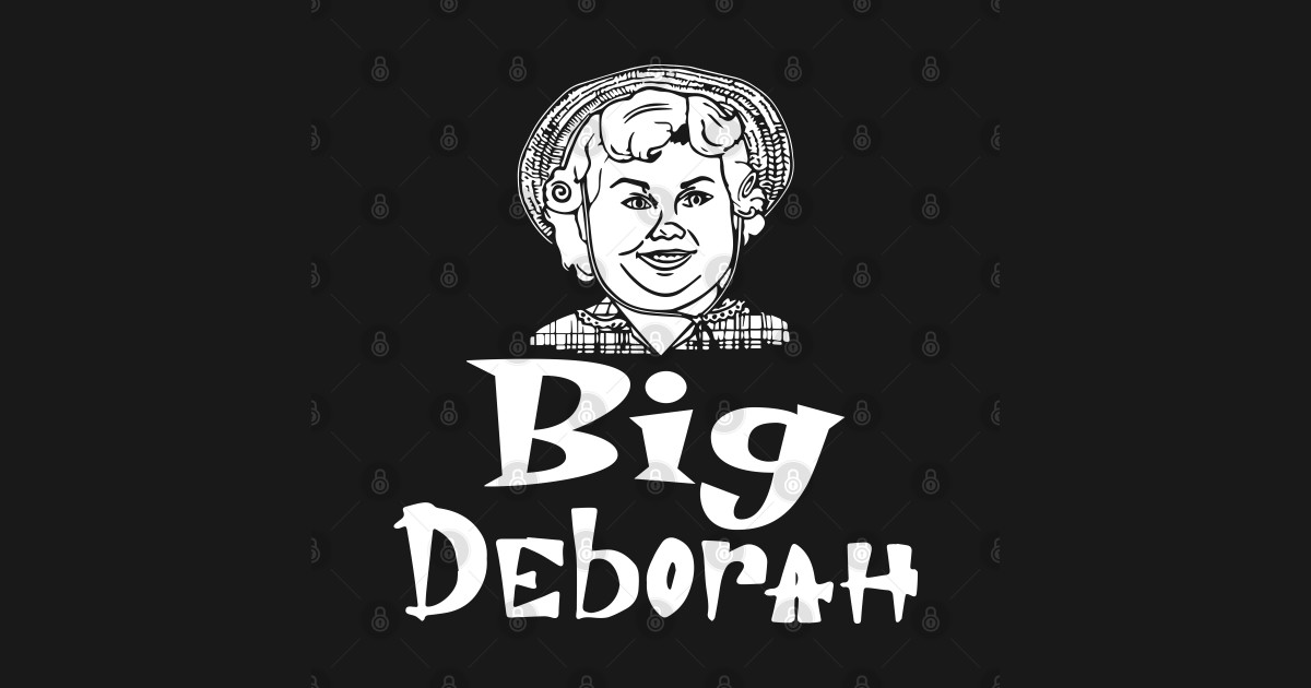 Big Deborah - Big Deborah - T-Shirt | TeePublic