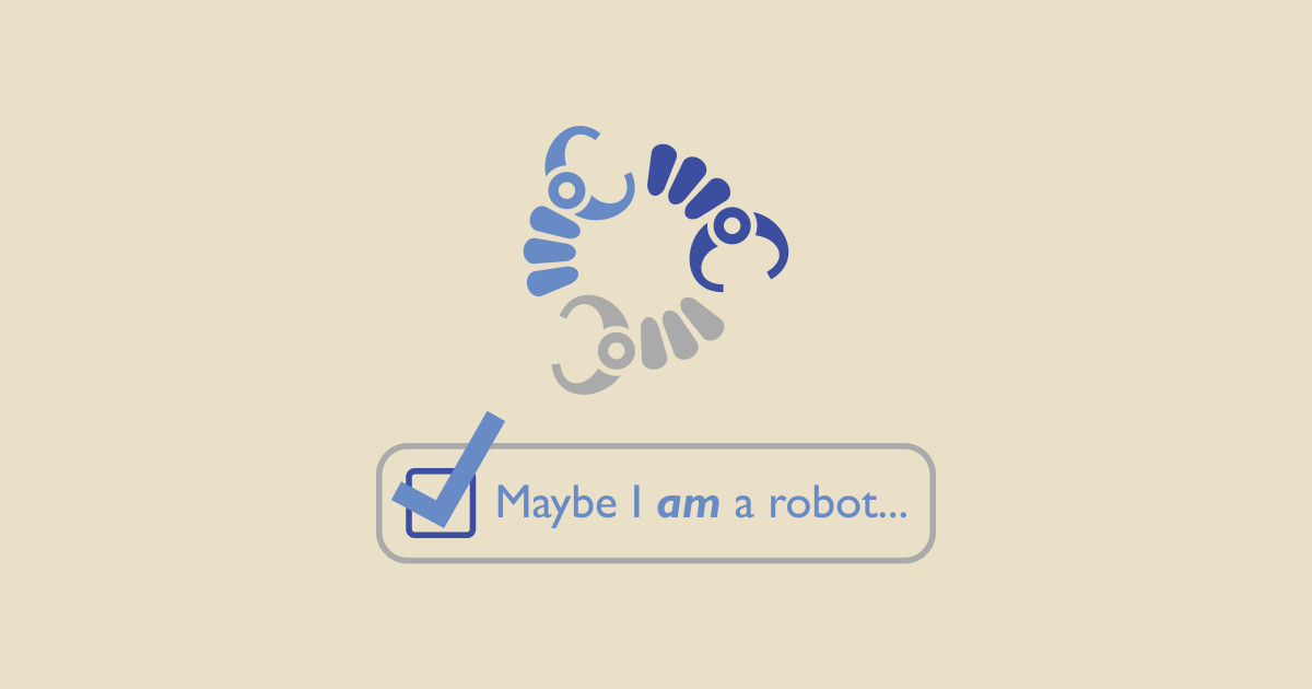 Maybe I AM a Robot - Im Not A Robot - T-Shirt | TeePublic