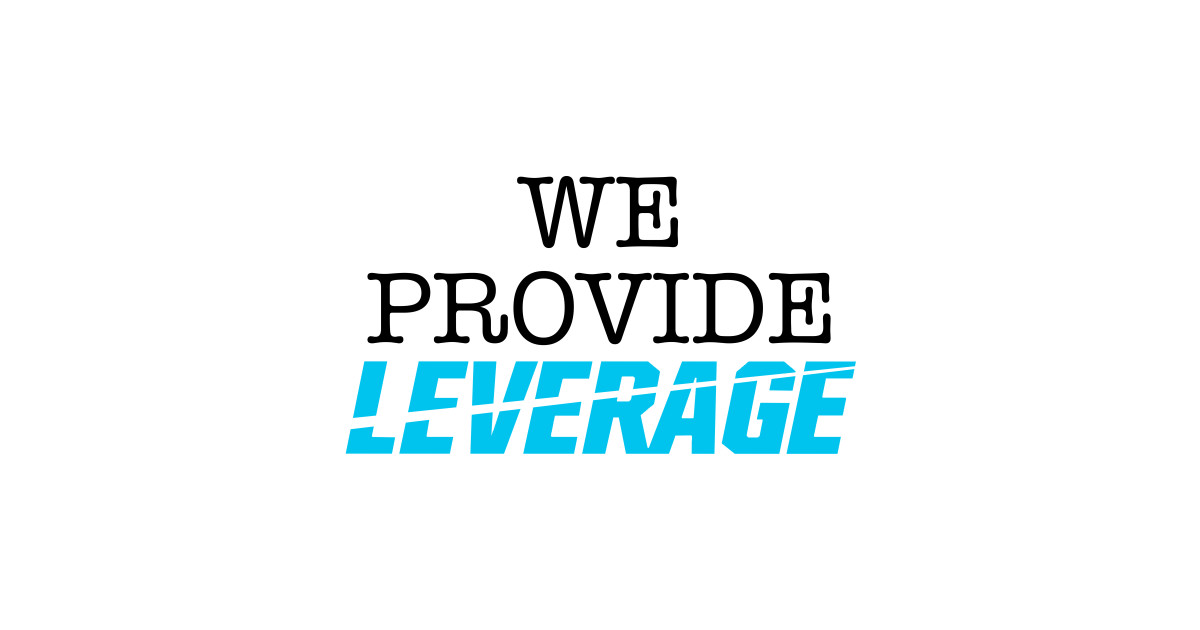 We Provide... Leverage - Leverage - T-Shirt | TeePublic
