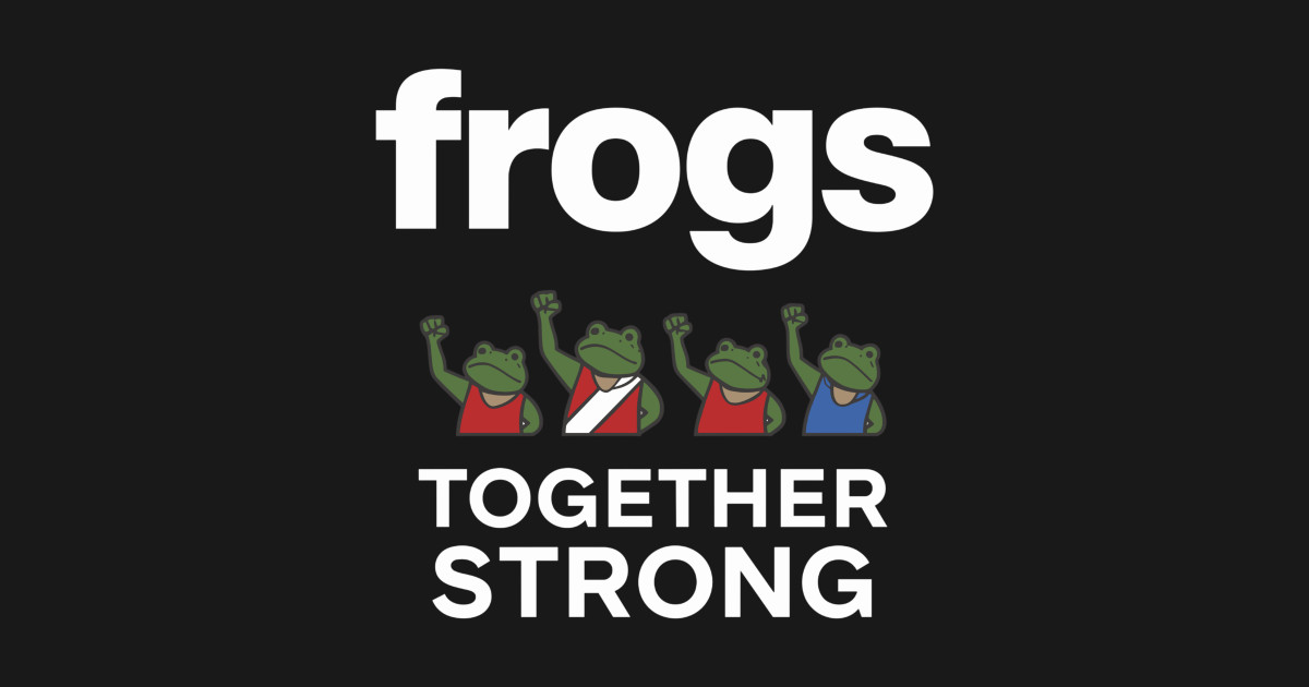 Frogs Together Strong Portland Frog Protest - Frogs Together Strong - T ...
