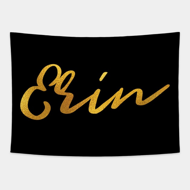 Erin Name Hand Lettering in Faux Gold Letters - Erin - Tapestry | TeePublic