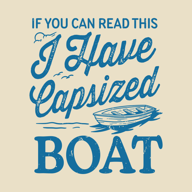 If You Can Read This I Have Capsized Boat - If You Can Read This I Have ...
