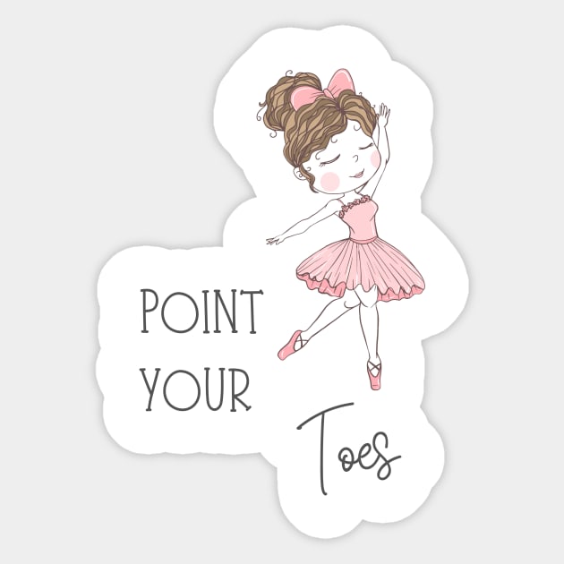 Point your Toes - Ballerina - Sticker | TeePublic