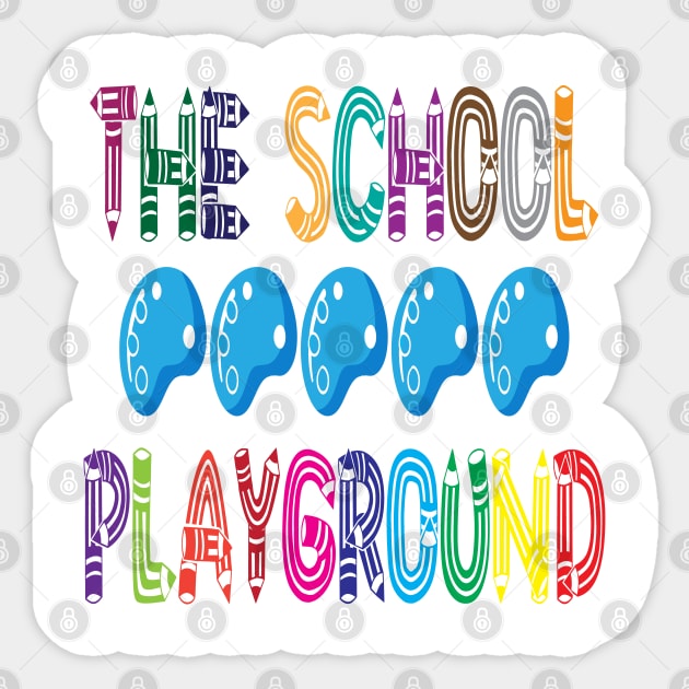 The school Playground - School - Sticker | TeePublic
