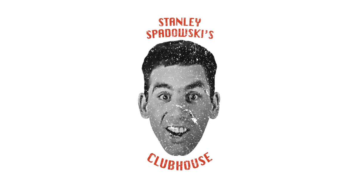 Stanley Spadowski's Clubhouse - UHF - (Mrdu_Graff) - Stanley Spadowskis ...