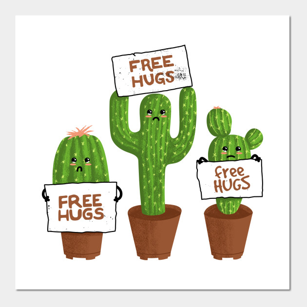 Free Hugs Cactus - Funny - Posters and Art Prints | TeePublic