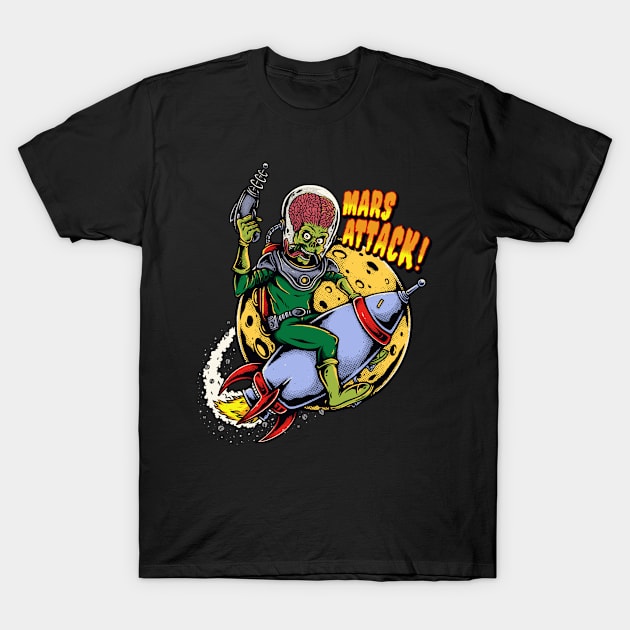 Mars attack! - Alien invasion - Mars Attacks - T-Shirt | TeePublic