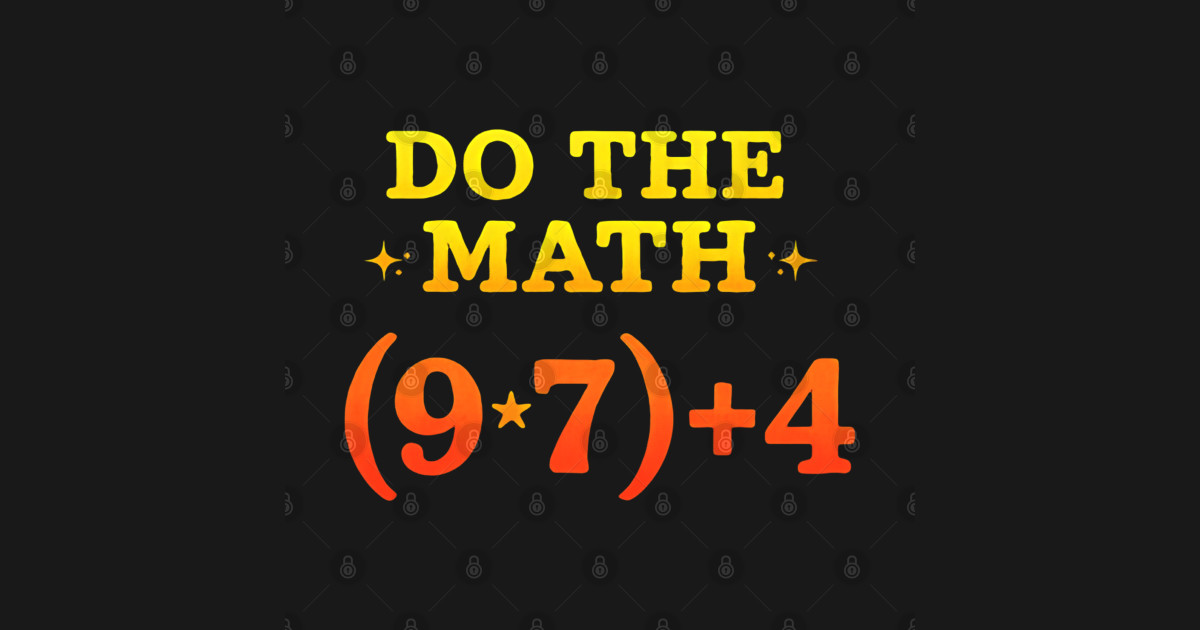 Do The Math Funny Equation Somehow Equals Sixty Seven - Do The Math ...