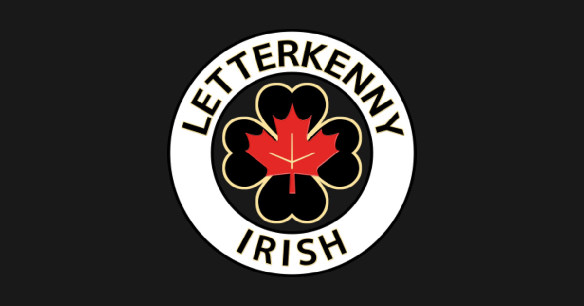 letterkenny irish t-shirt - Letterkenny Irish - T-Shirt | TeePublic