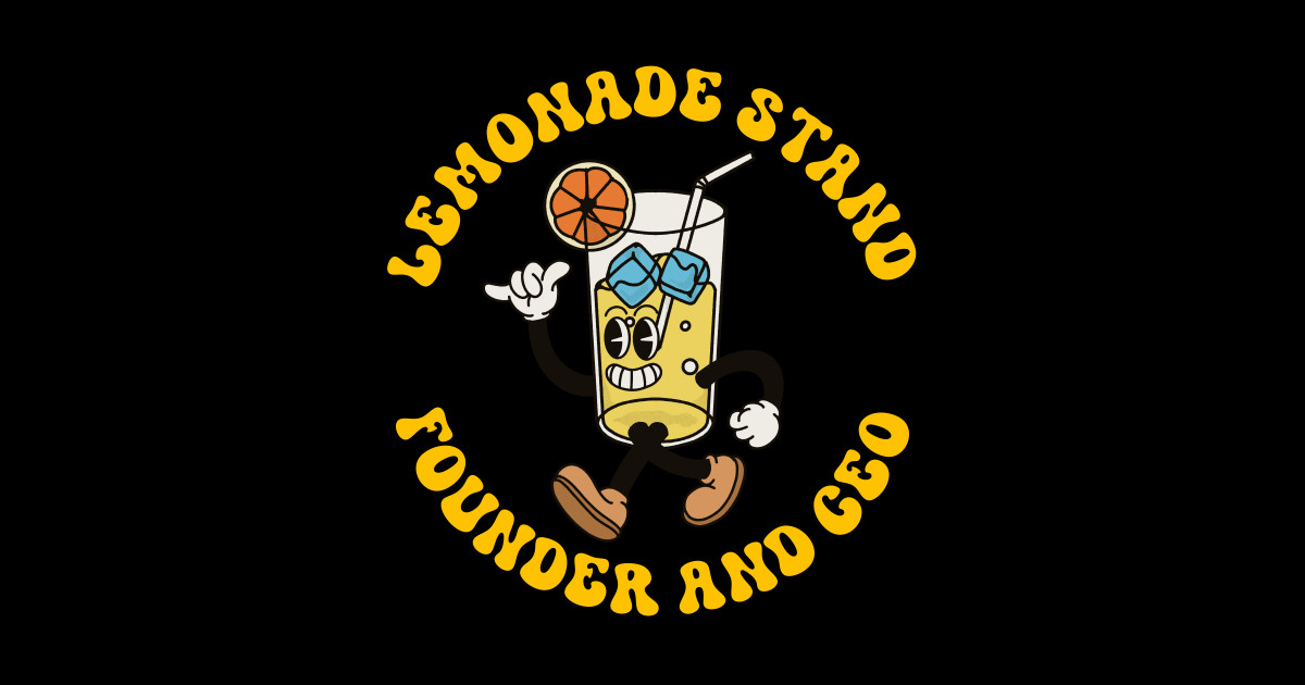 Lemonade Stand Founder and CEO - Lemonade Stand - Sticker | TeePublic