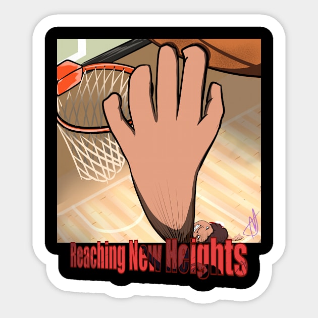 Reaching New Heights - Basketball - Sticker | TeePublic