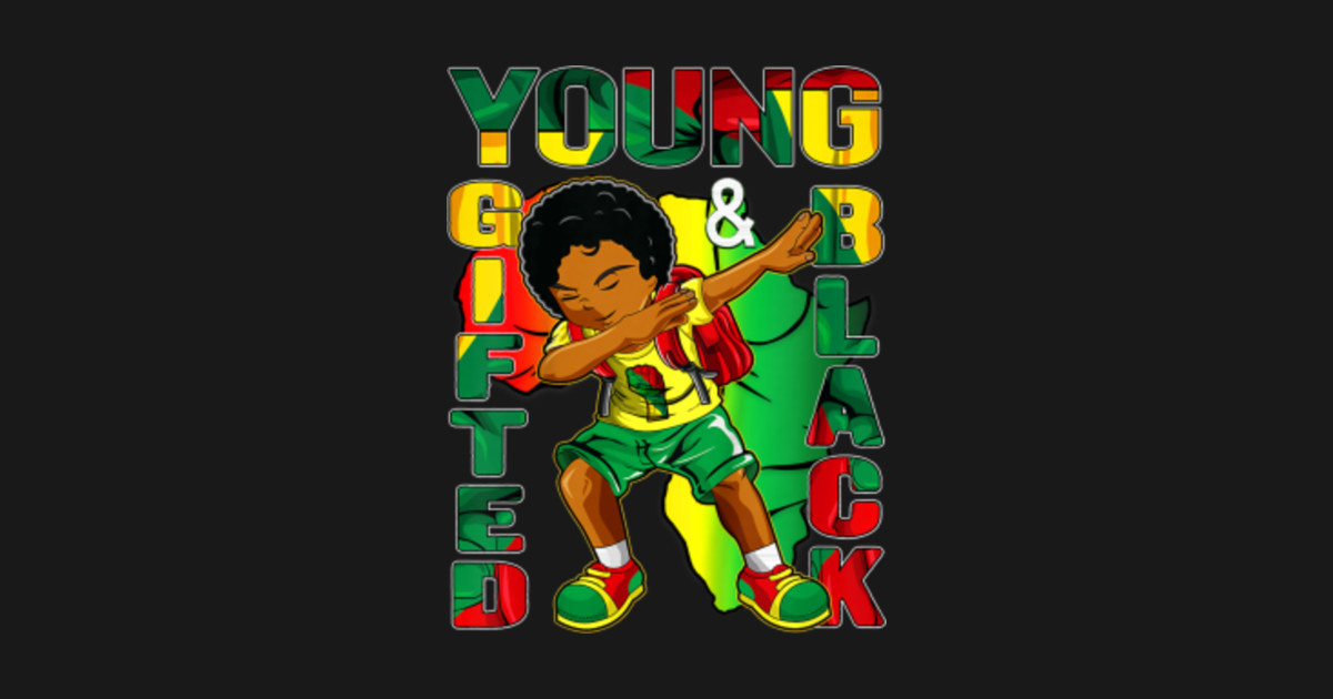 Young Gifted & Black Boy Dab History Month Boys Kids Youth - Young ...