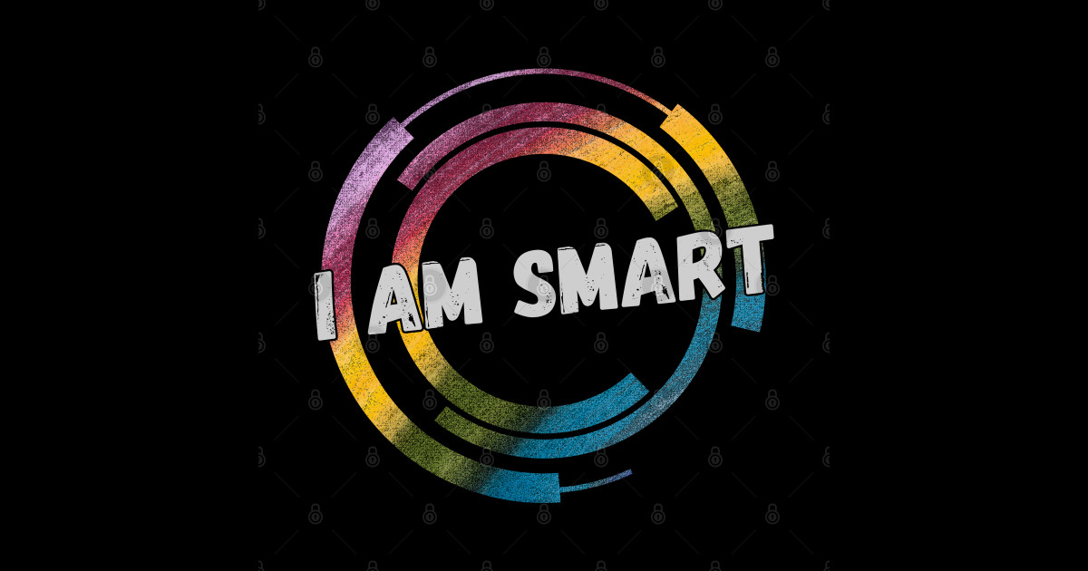I am Smart - I Am Smart - Sticker | TeePublic