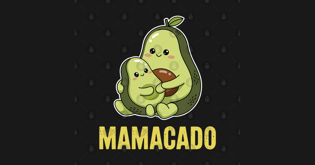 Mamacado Mothers Day Avocado Lover Women Avocado - Mamacado Mothers Day ...