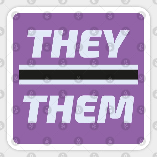 They them pronouns - They Them - Sticker | TeePublic