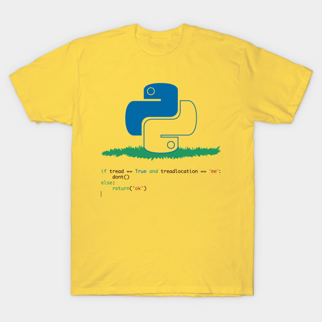 Don't tread on Python - Python - T-Shirt | TeePublic