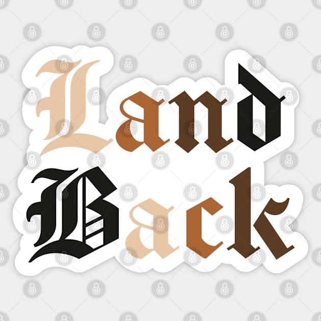 Land Back - Indigenous - Sticker | TeePublic