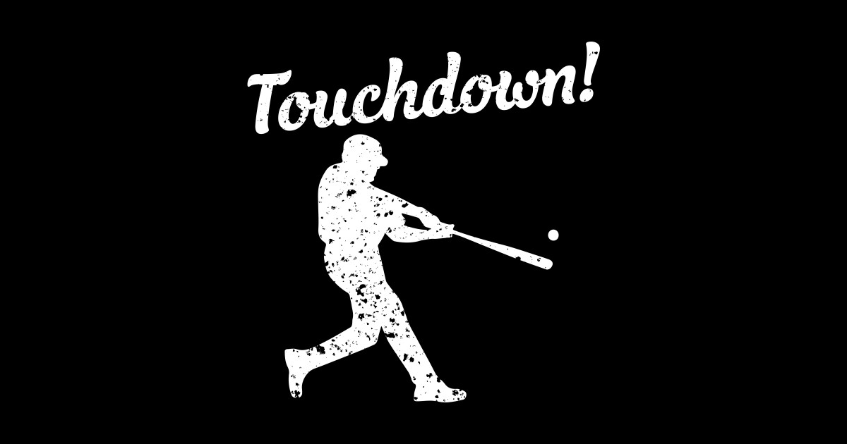 Baseball Touchdown - Baseball - Posters and Art Prints | TeePublic