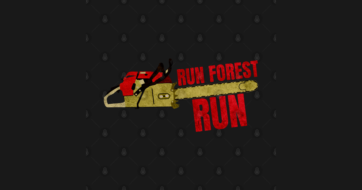 Forrest Gump Chainsaw Chronicles - Chainsawhumor - T-Shirt | TeePublic
