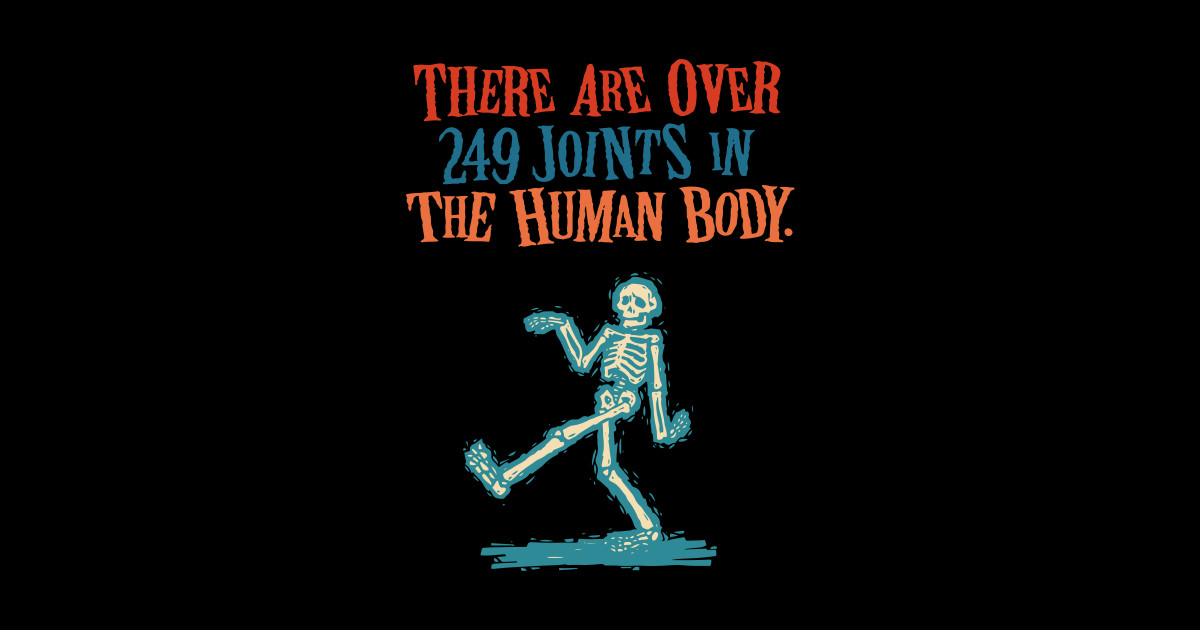 There Are Over 249 Joints In The Human Body - Funny Skeleton - Sticker ...