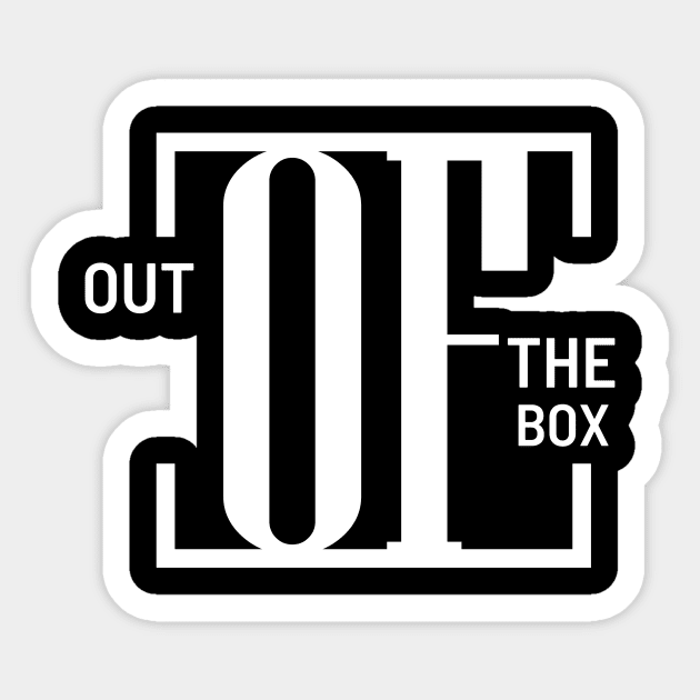 Out of the Box - Out Of The Box - Sticker | TeePublic