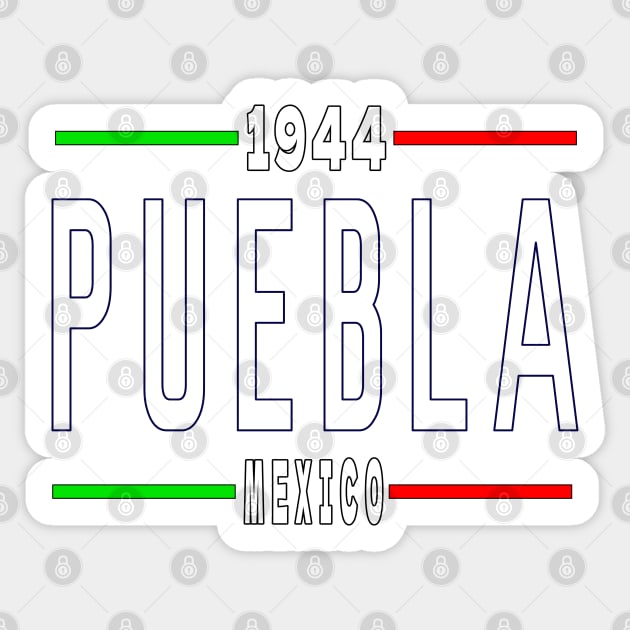 Puebla Mexico 1944 Classic - Puebla - Sticker | TeePublic