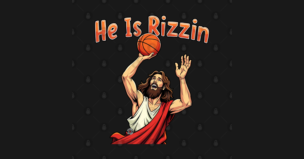 He is Rizzin Funny Easter Jesus Playing Basketball Meme - Eye Voodoo ...