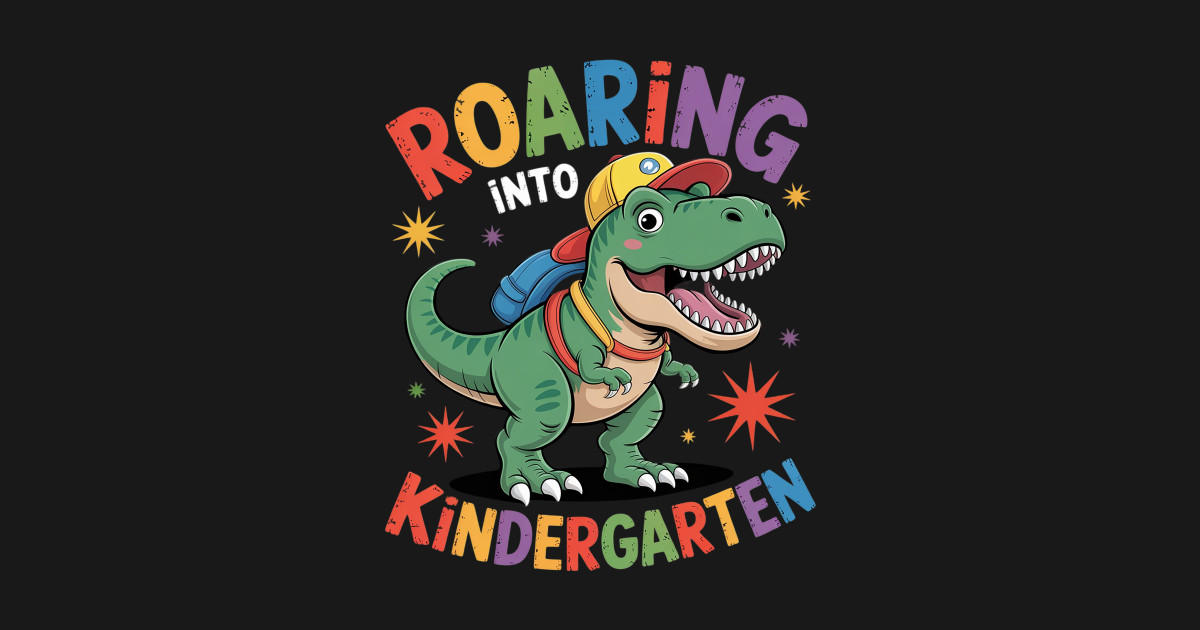 Roaring Kindergarten Dinosaur T Rex Back to School Gift - Roaring ...