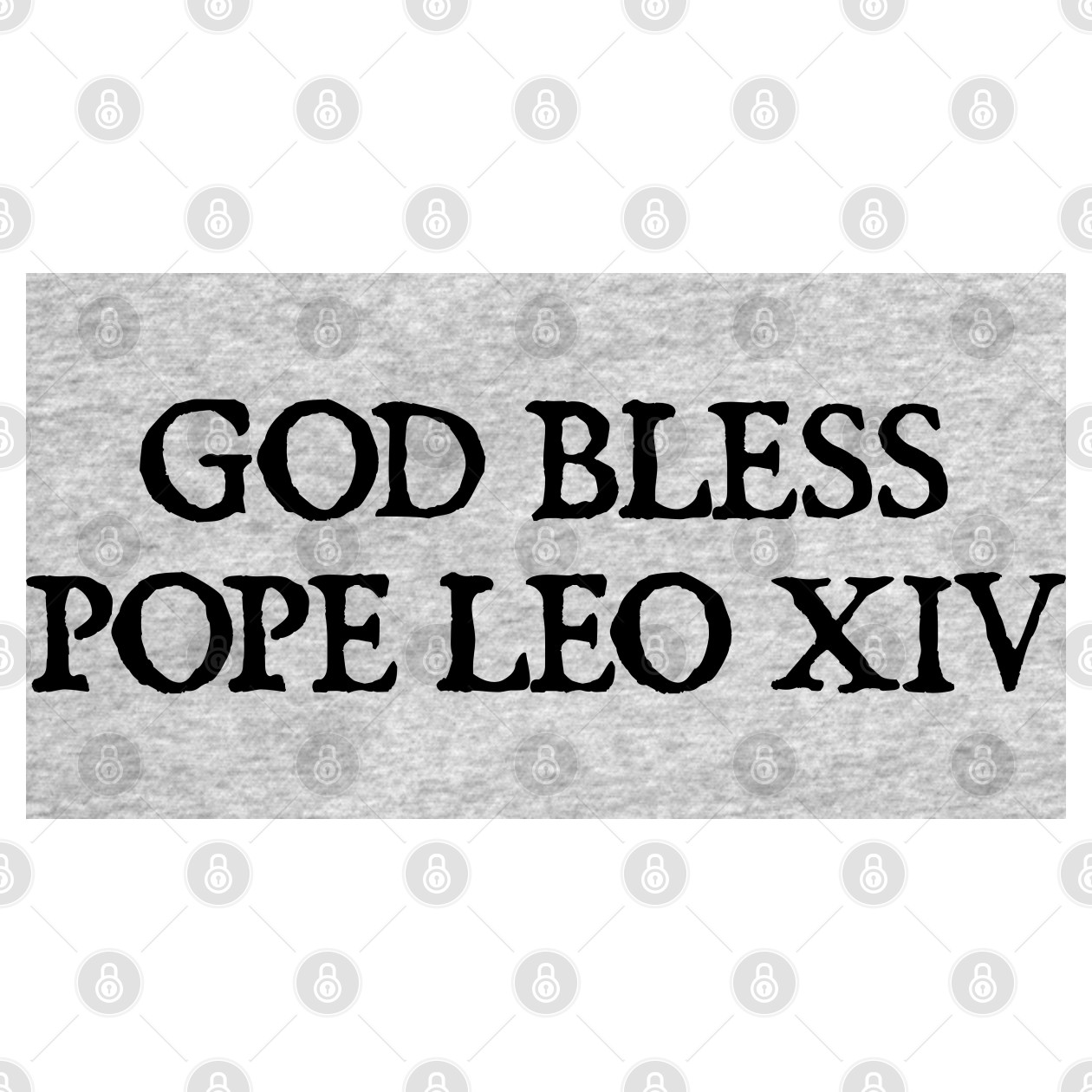 god-bless-pope-leo-xiv - God Bless Pope Leo Xiv - T-Shirt | TeePublic