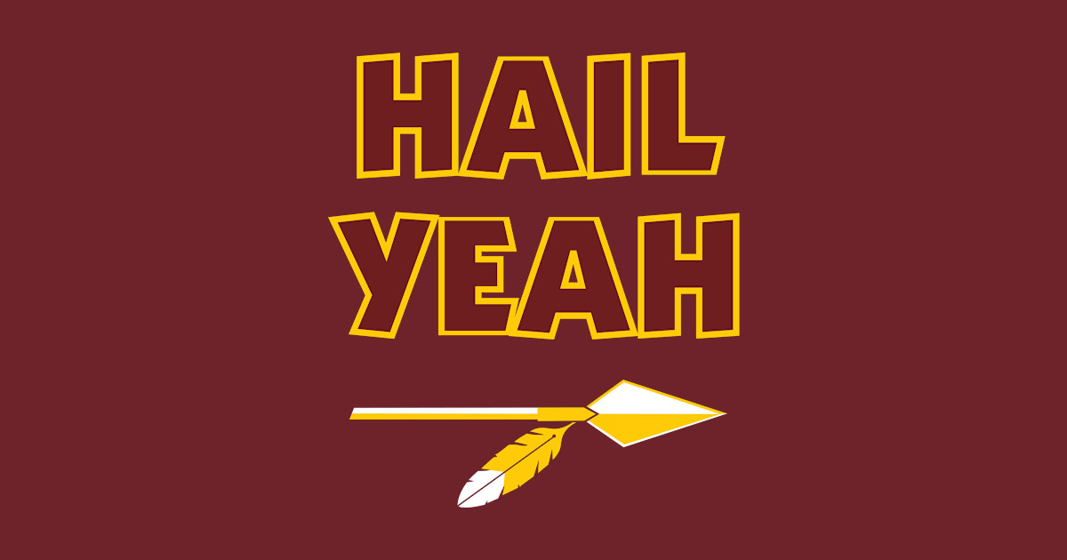 Hail Yeah with Arrow - Washington Redskins - T-Shirt | TeePublic
