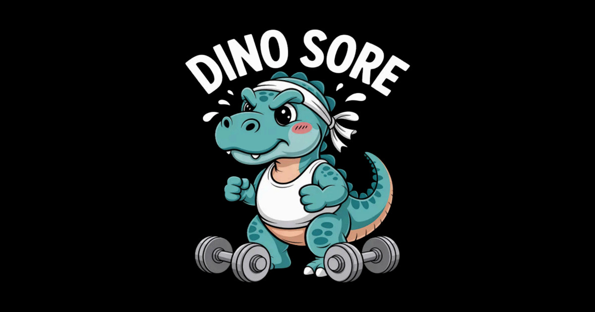 Fitness Gym Workout Exercise Dino Sore Funny Dinosaur - Workout ...