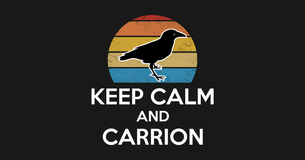 Keep Calm And Carrion Retro Style Vintage Bird Gift - Funny Parrot - T ...