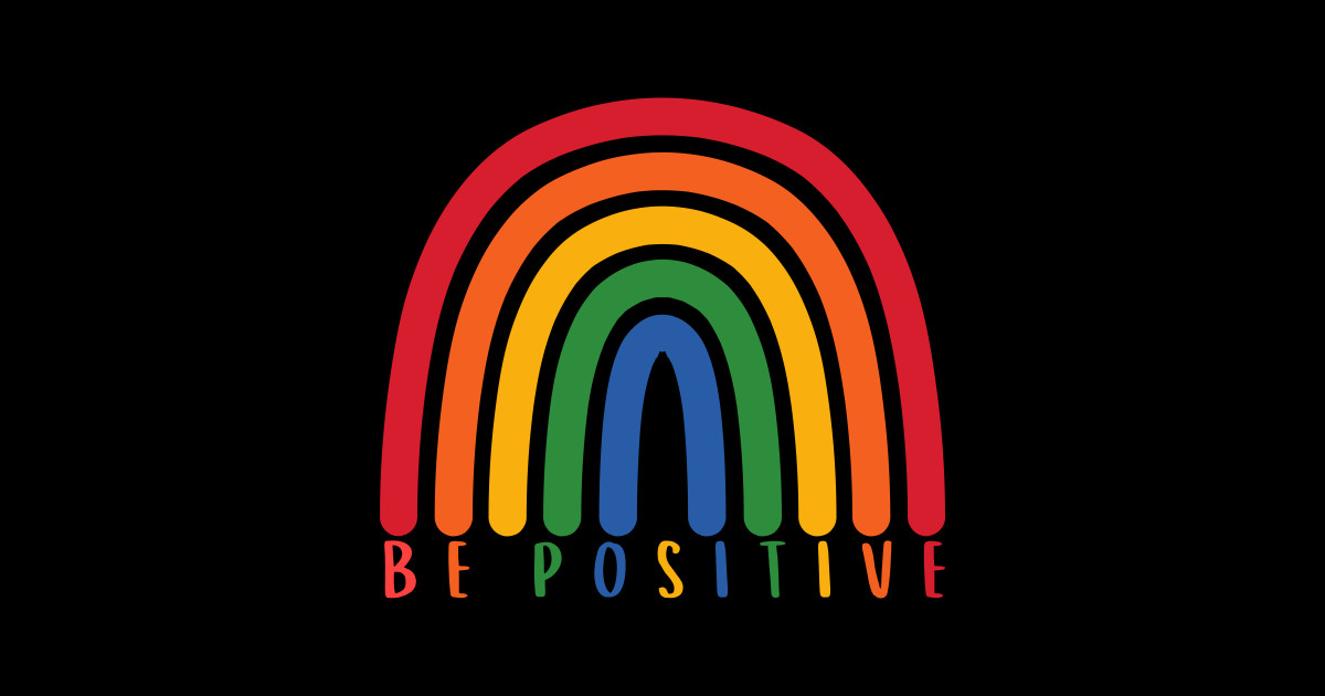 Be Positive Rainbow - Be Positive - Sticker | TeePublic