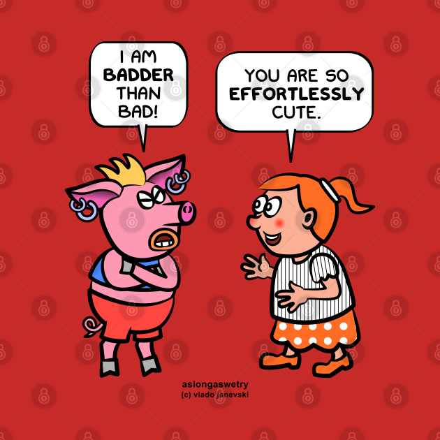 Badder Than Bad - Badass - T-Shirt | TeePublic