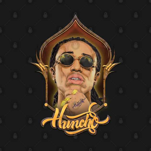 Huncho - Hip Hop - T-Shirt | TeePublic