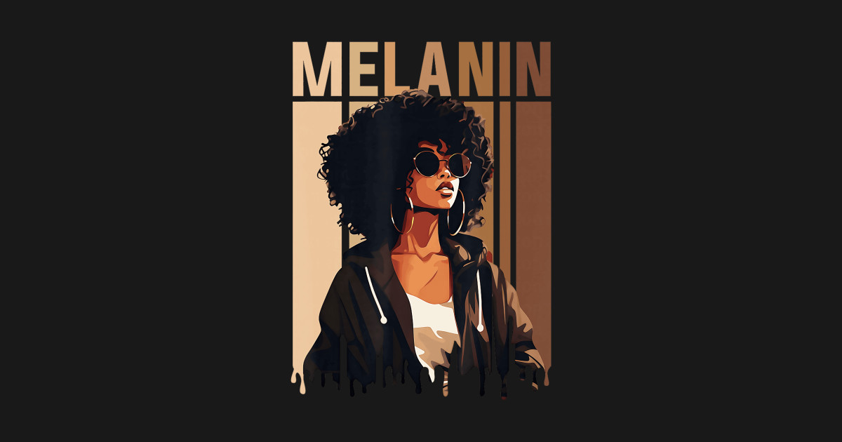 Drippin Melanin Black History Pride Empowerment Natural Hair Design ...