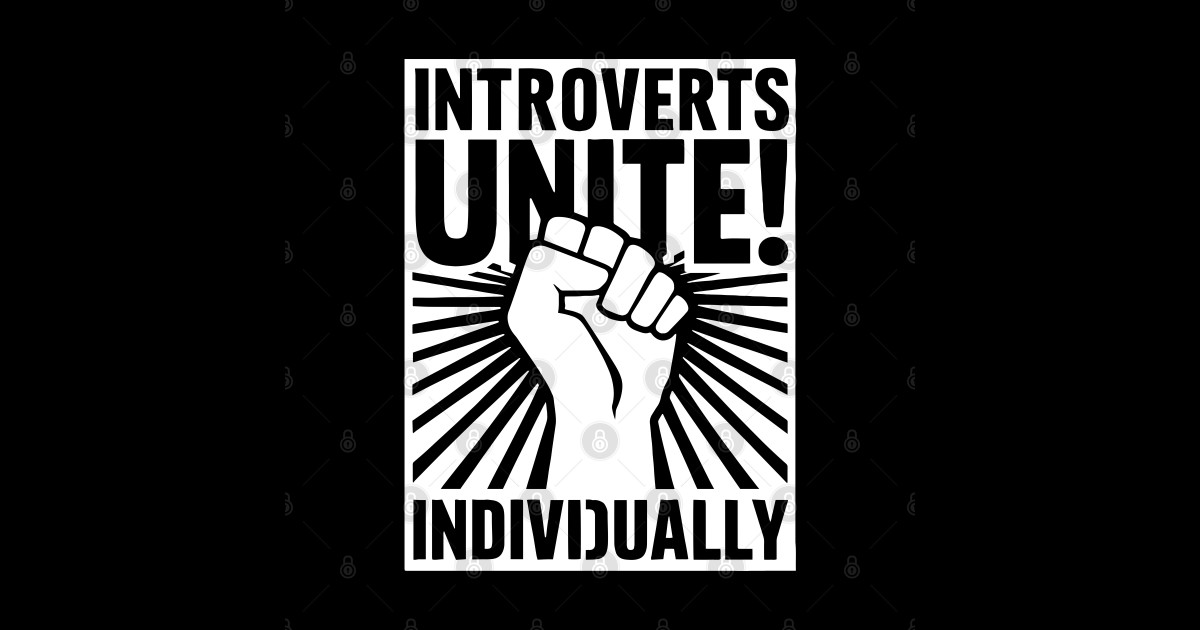 Introverts Unite "Introverts Assemble… Separately" - Introverts Unite ...