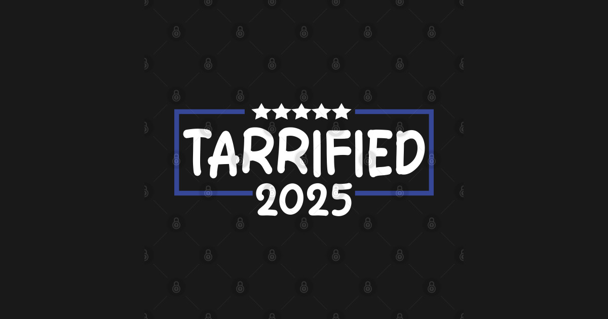 Tarrified 2025 - Tarrified - T-Shirt | TeePublic