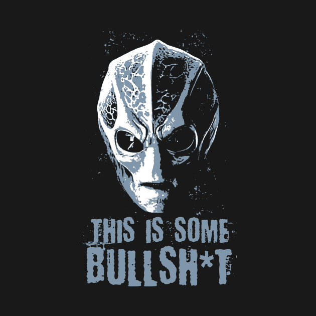 Resident Alien - This Is Some Bullsh*t - Resident Alien - T-Shirt ...