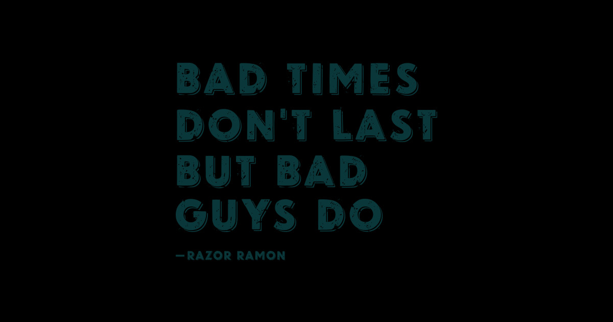 Memories Scott Hall Archives Razor Ramon Quote। Retro Vintage for white ...