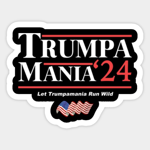 Trump-A-Mania Let Trumpamania Run Wild Trump 2024 American Flag ...
