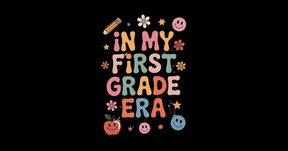 In My First Grade Era 1st Grade Girl Teacher Back to School - In My ...