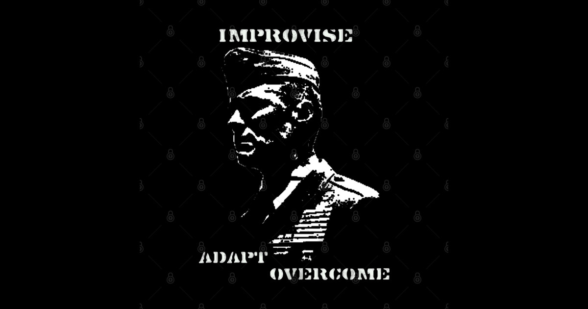 IMPROVISE.ADAPT.OVERCOME-Gunny Highway - Improviseadaptovercome Gunny ...