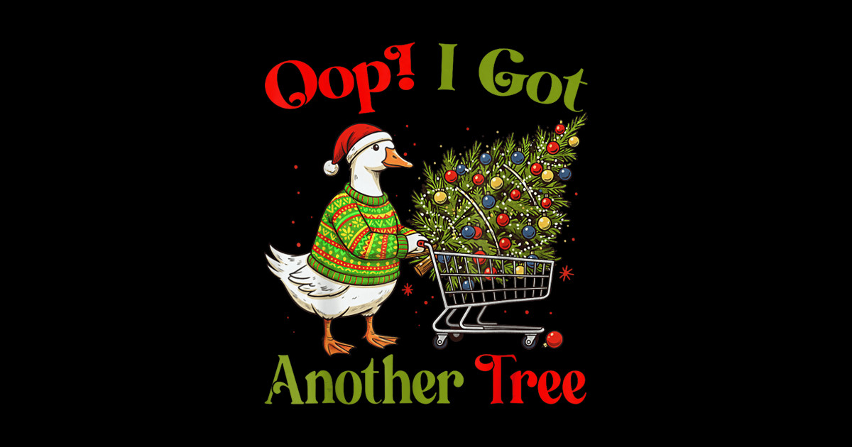 Funny Goose Christmas Tree Oops Holiday Humor Design - Christmas Goose ...