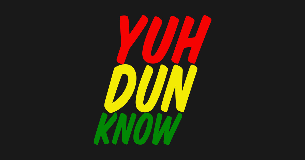 Yuh Dun Know, Jamaica Vibes, Kingston - Rastafarian - Hoodie | TeePublic