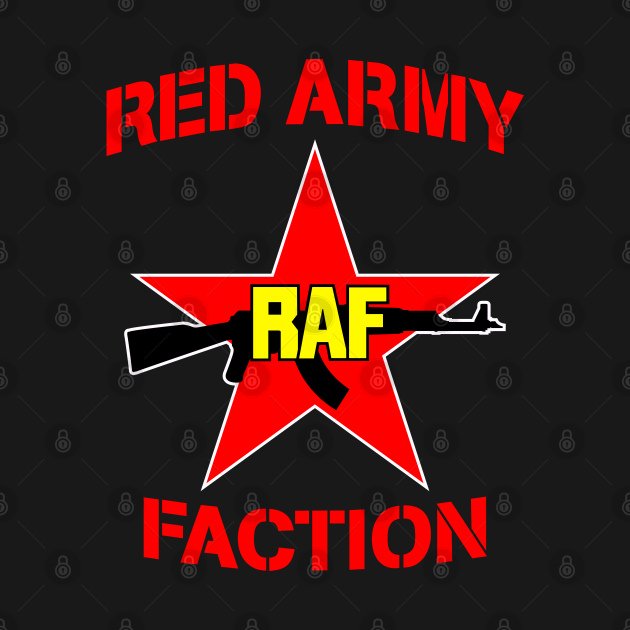 Mod.16 RAF Red Army Faction - Raf Red Army Faction - T-Shirt | TeePublic